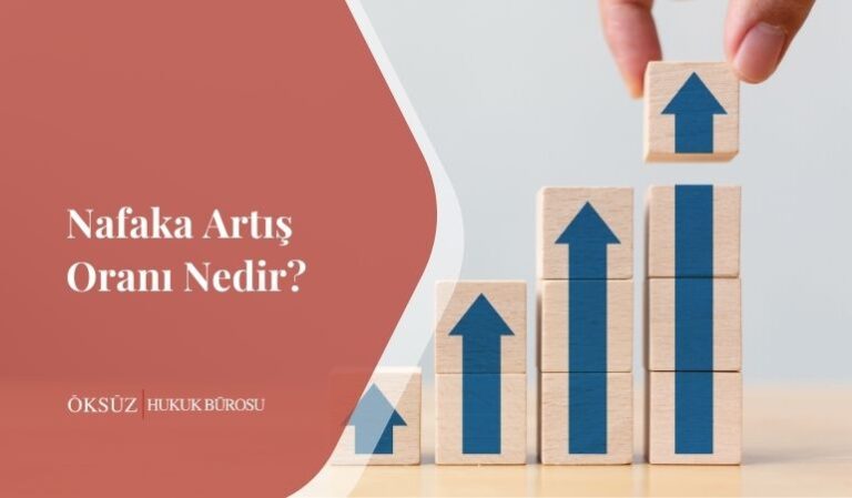 Nafaka Artış Oranı (2023) | Öksüz Hukuk Bürosu